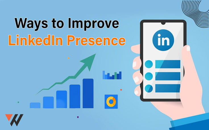 7 Ways to Improve your LinkedIn Presence